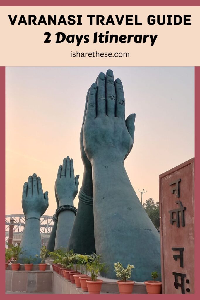 Varanasi Travel Itinerary with Best Things to Do - i Share